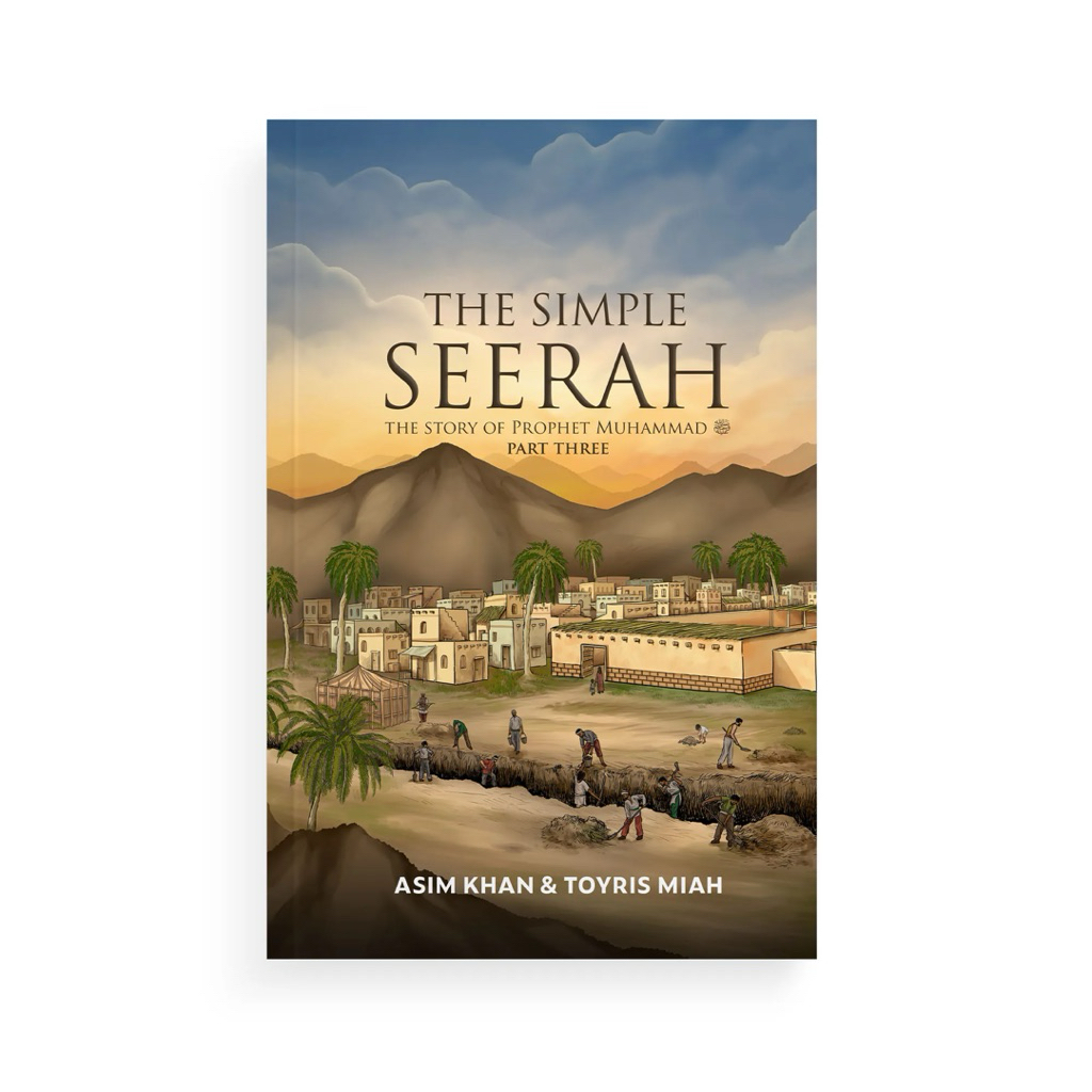 The Simple Seerah: The Story of Prophet Muhammad - Part 3 (SC) By Asim ...
