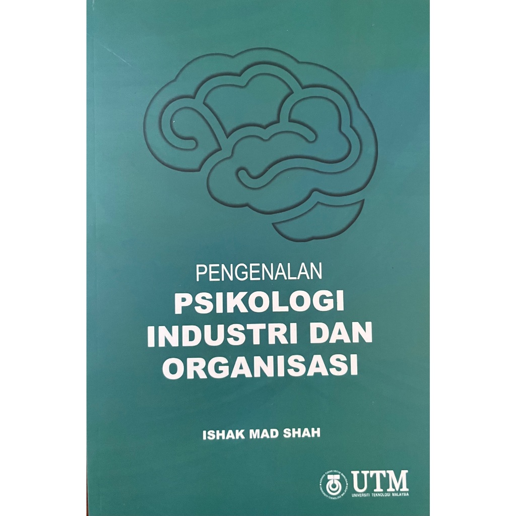 Pengenalan Psikologi Industri dan Organisasi (Jilid 1) | Ishak Mad Shah ...