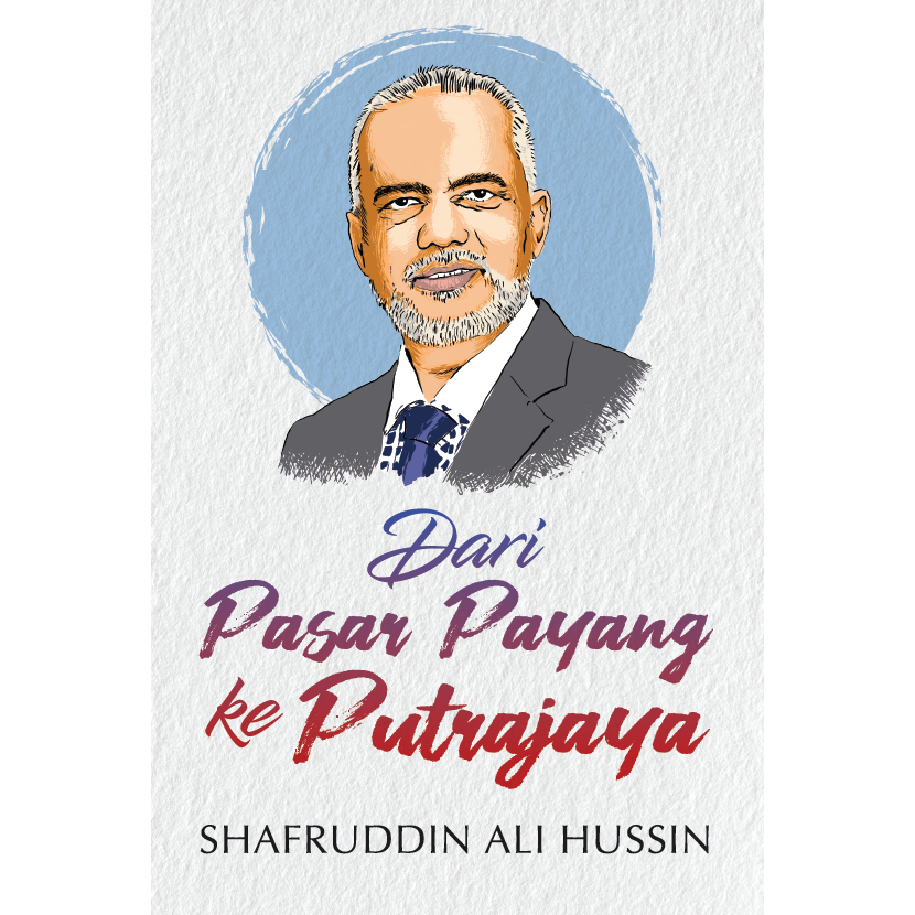DARI PASAR PAYANG KE PUTRAJAYA - SHAFRUDDIN ALI HUSSIN - UMUM | Shopee ...