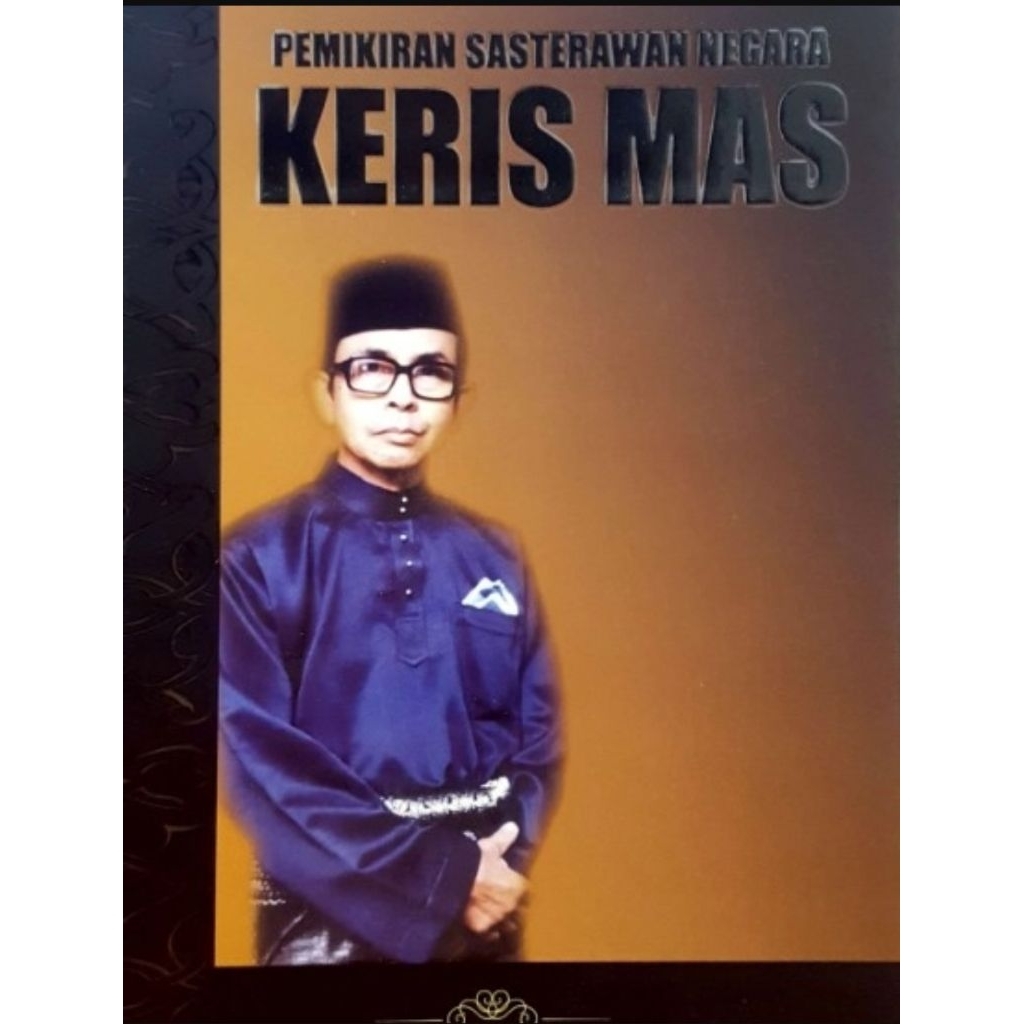Siri Kajian Pemikiran Sasterawan Negara: Pemikiran Sasterawan Negara ...