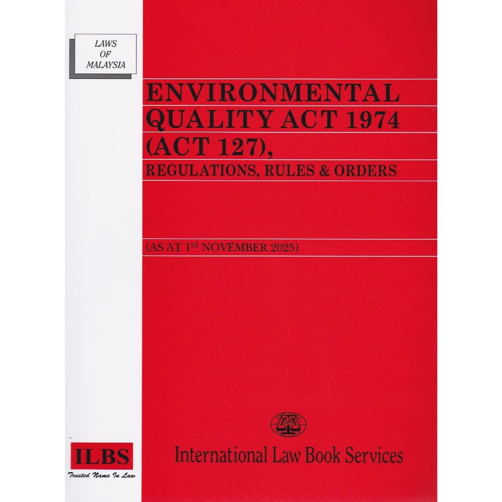Environmental Quality Act 1974 (Act 127), Regulations, Rules & Orders ...
