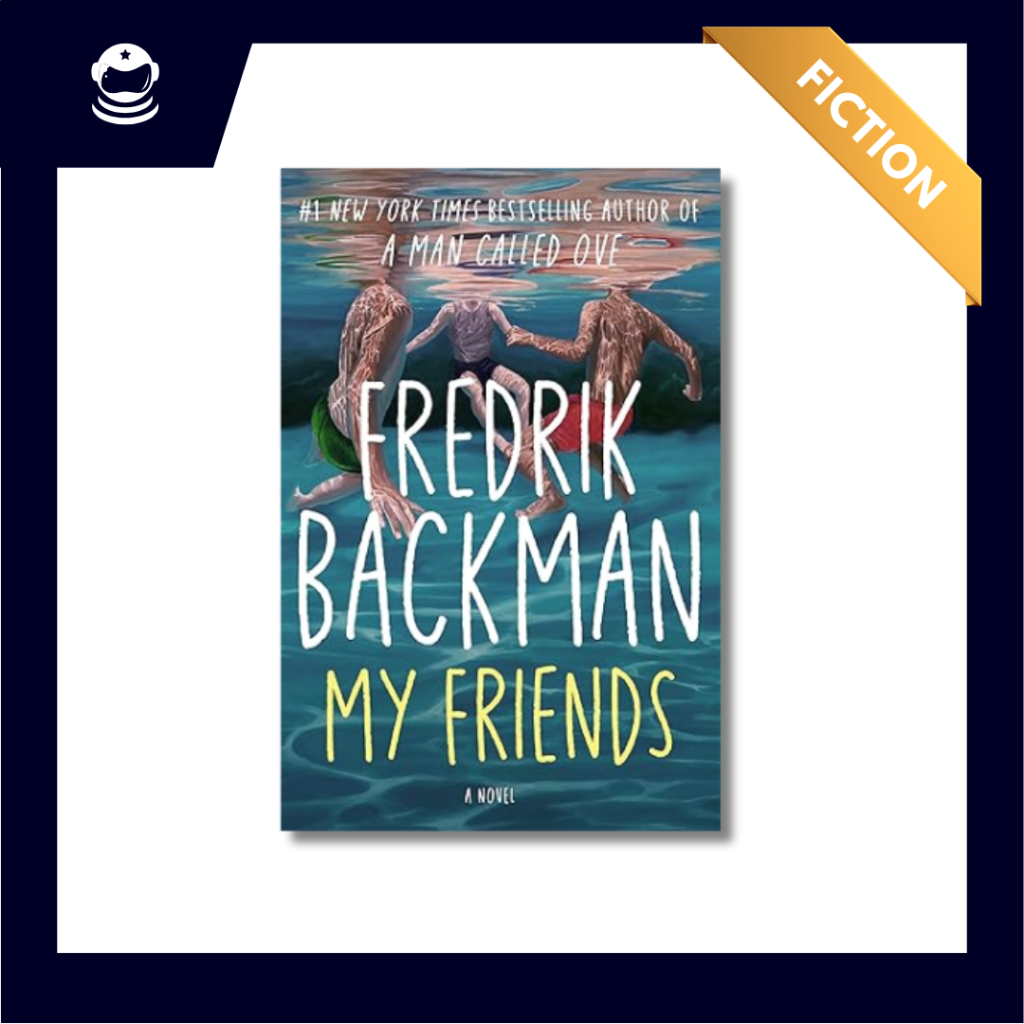 My Friends | Fiction | Contemporary | Literary Fiction | Coming Of Age ...