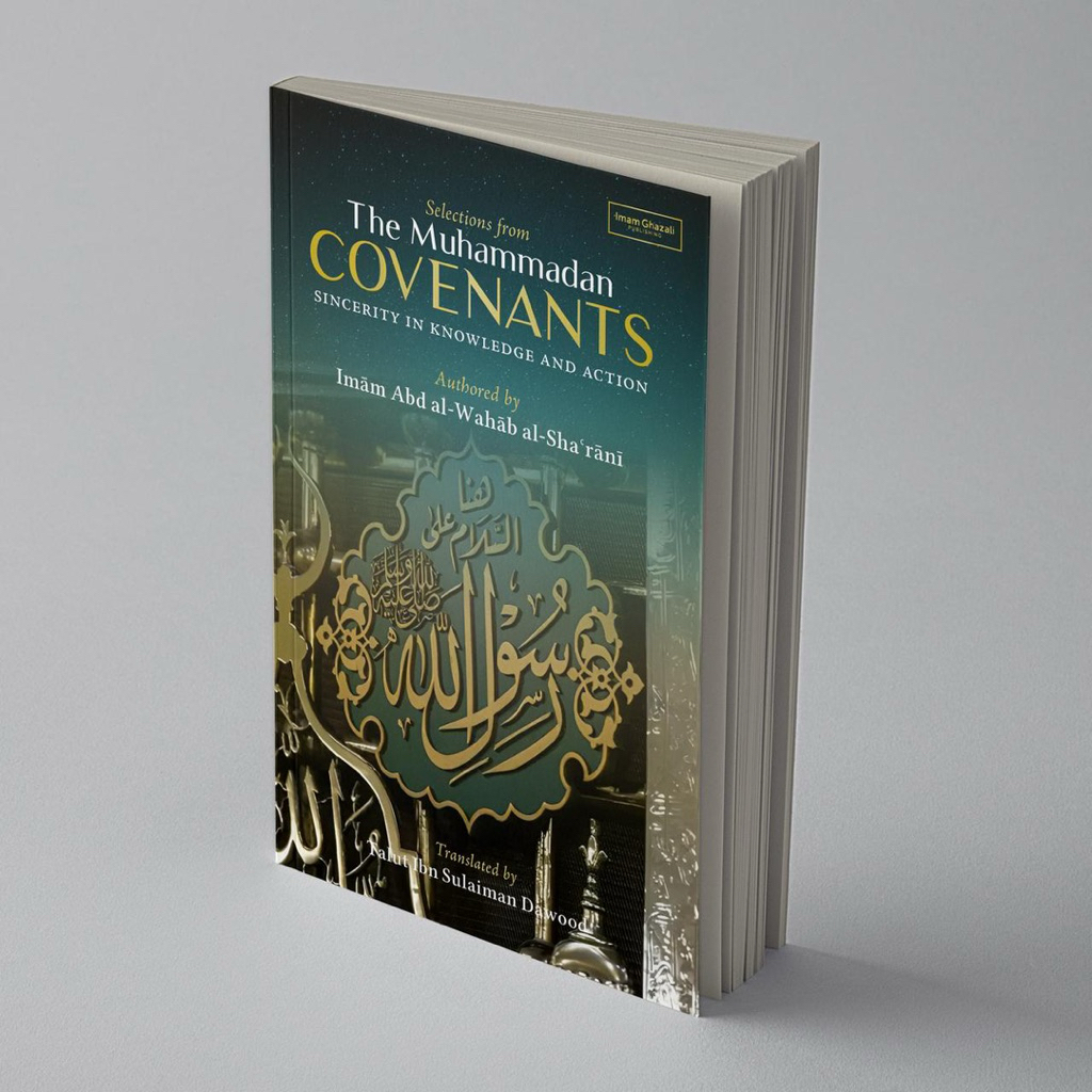 The Muhammadan Covenants | Sincerity Knowledge Action | Abdul Wahab Sha ...