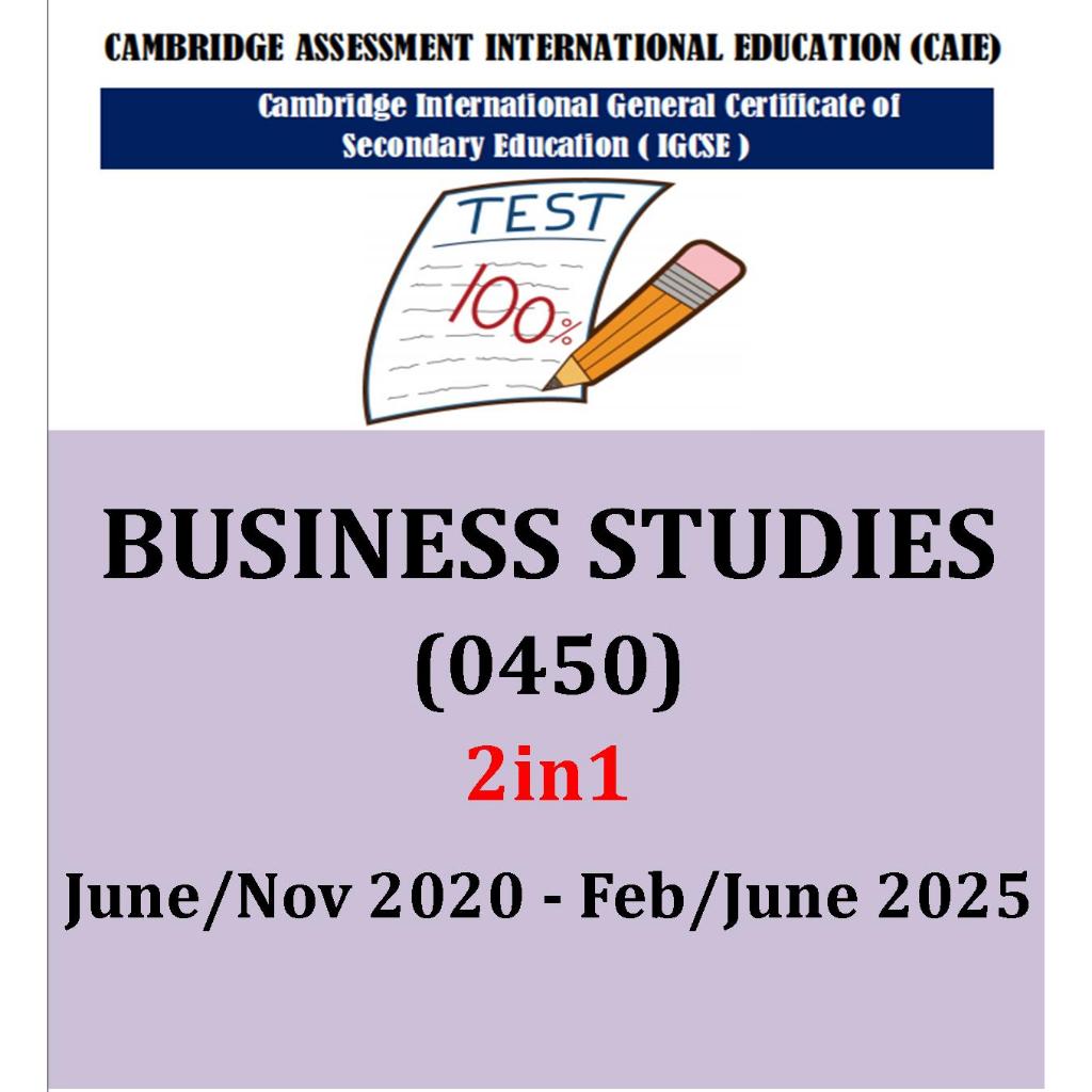 Igcse BUSINESS STUDIES (PAPER 1 & 2) PAST YEAR PAPER 2020 - 2025 June ! (2IN1 VERSION) | Shopee ...