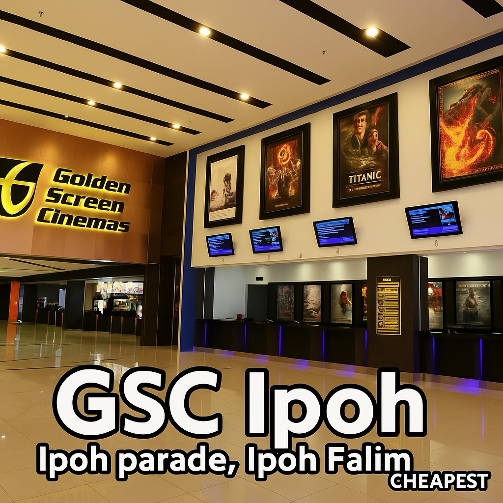 GSC Cinema Ipoh Parade & Ipoh Falim | Shopee Malaysia