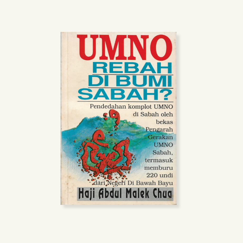 UMNO REBAH DI BUMI SABAH? (1993) | Haji Abdul Malek Chua | Bundusan+ ...