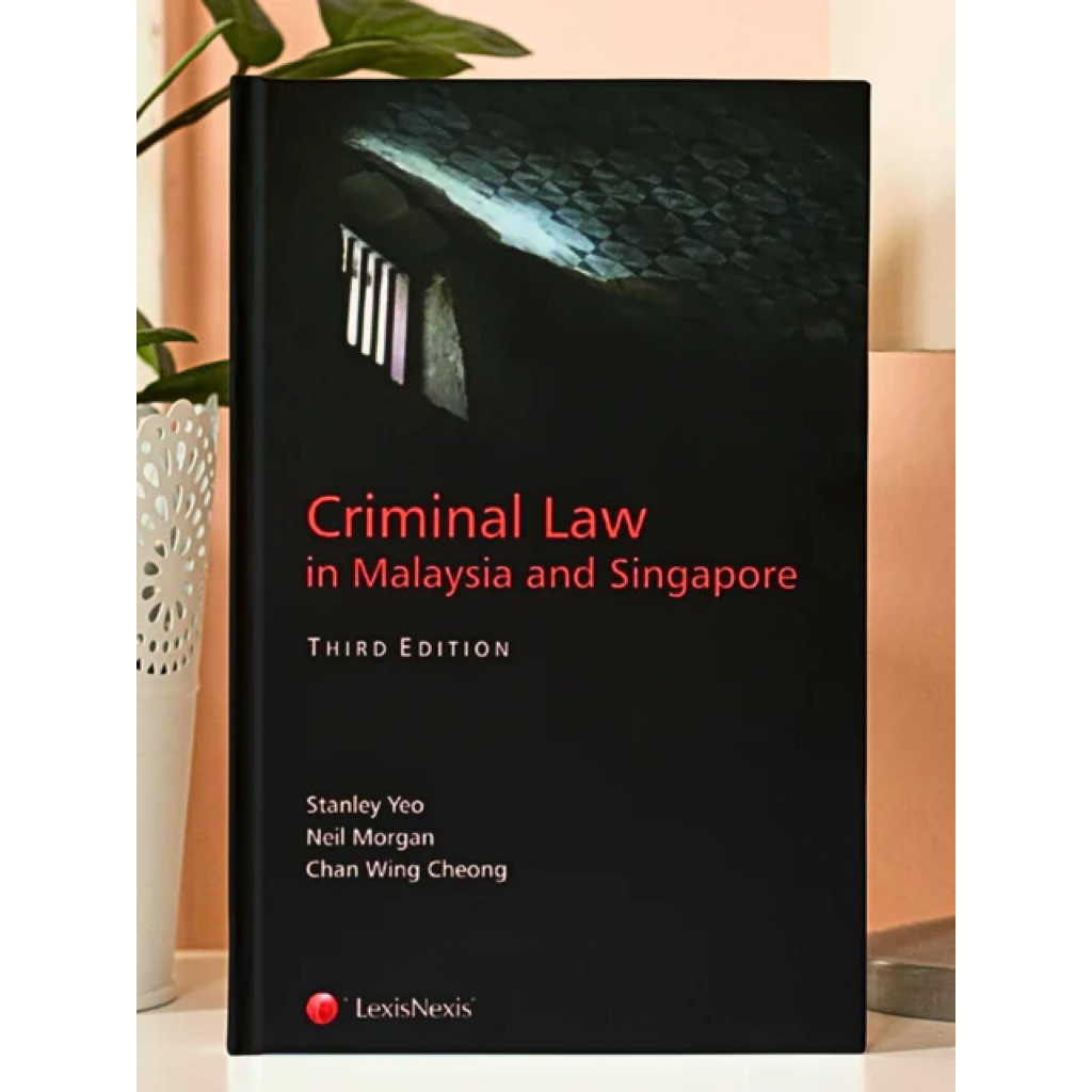 Criminal Law in Malaysia and Singapore - Third Edition by Stanley Yeo ...