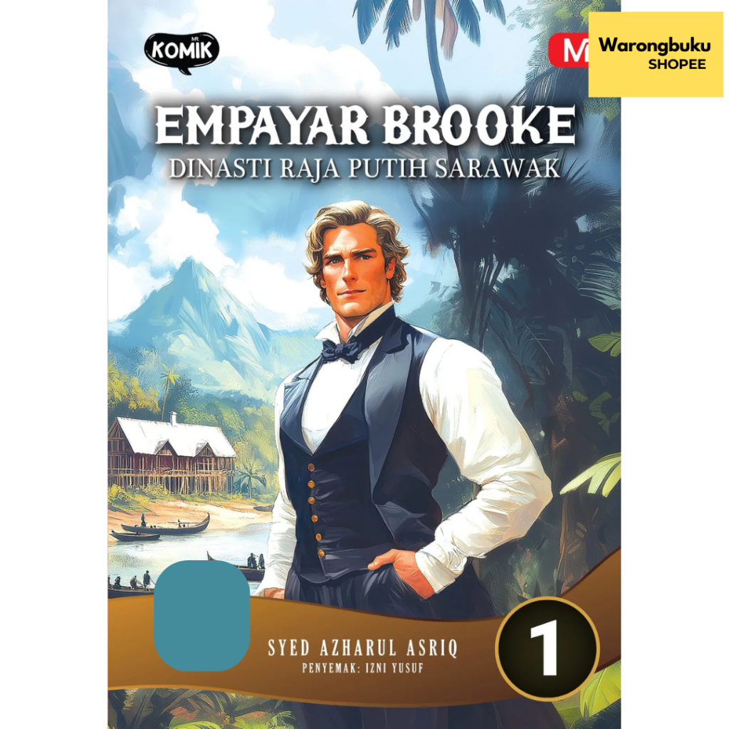 Must Read - Komik Empayar Brooke #1: Dinasti Raja Putih Sarawak (2025 ...