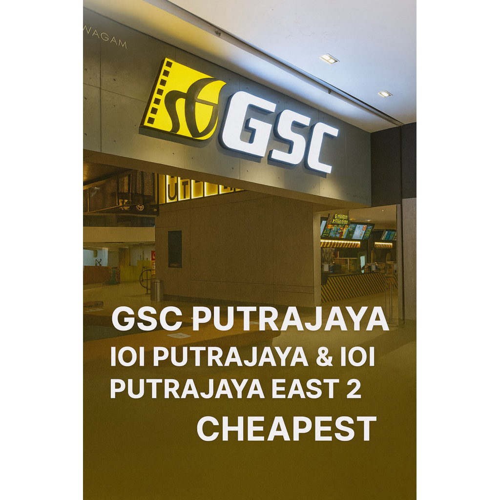 GSC cinema Putrajaya - Putrajaya IOI & IOI East 2 | Shopee Malaysia