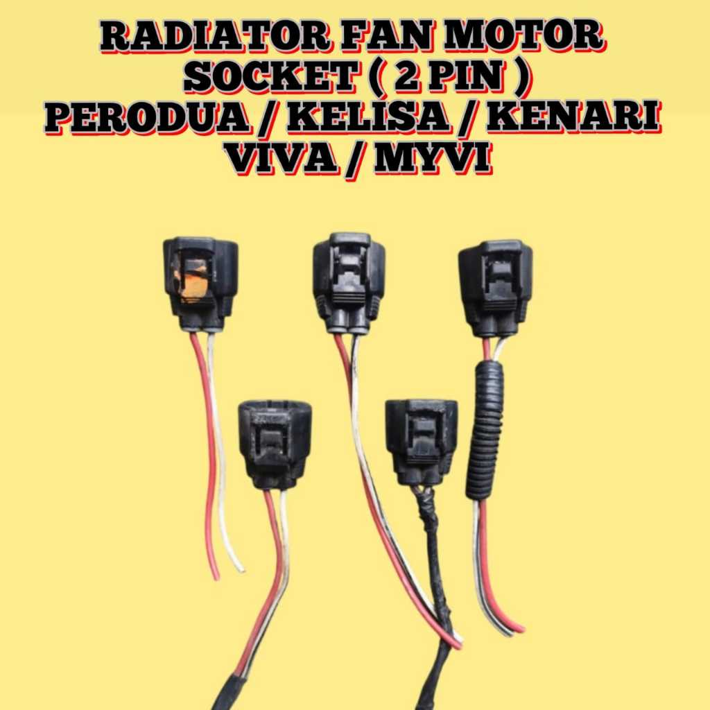 Radiator Fan Motor Socket (2Pin) Perodua Viva Myvi Kelisa Kenari ...