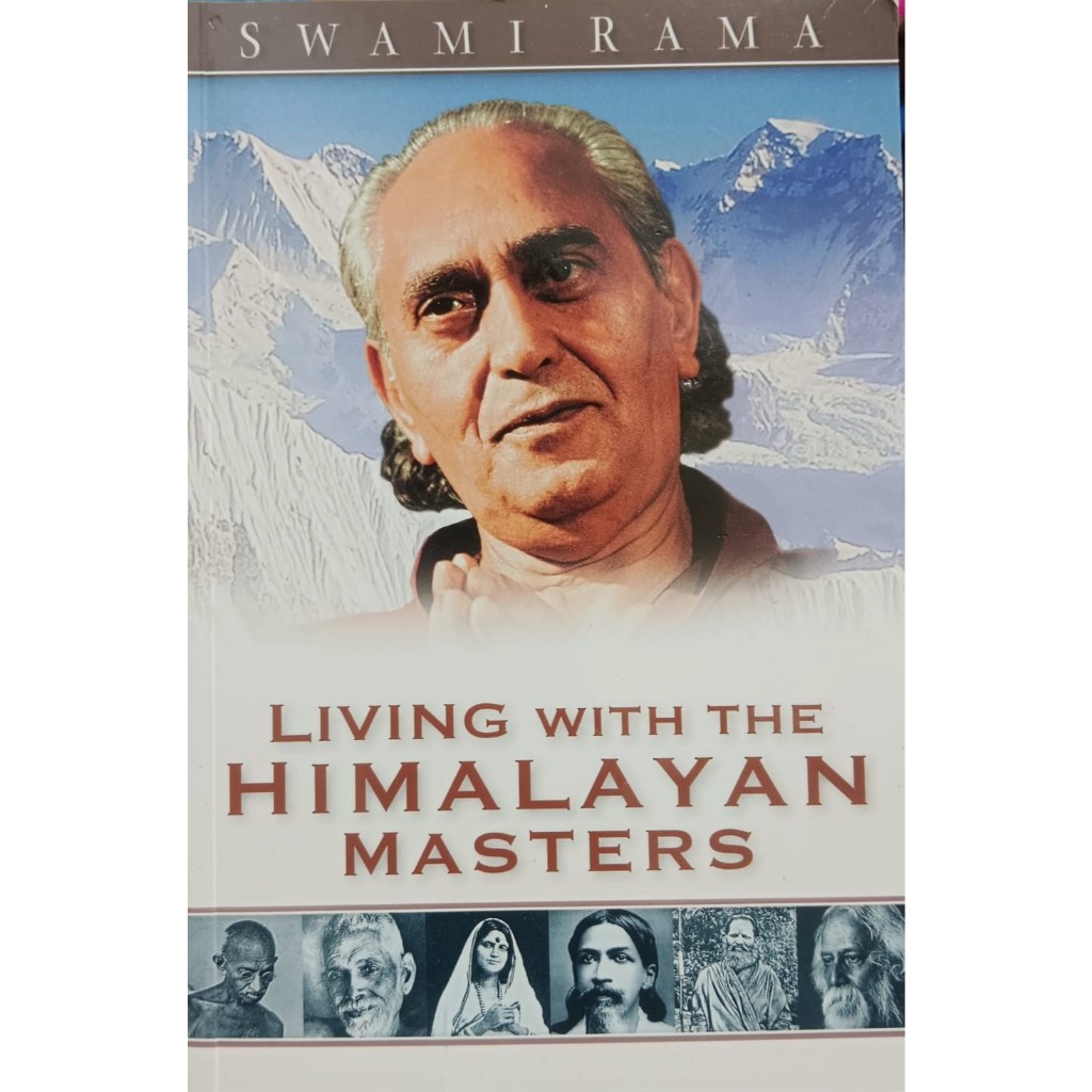 LIVING WITH THE HIMALAYAN MASTERS IN ENGLISH/ BY SWAMI RAMA/ HISTORY ...