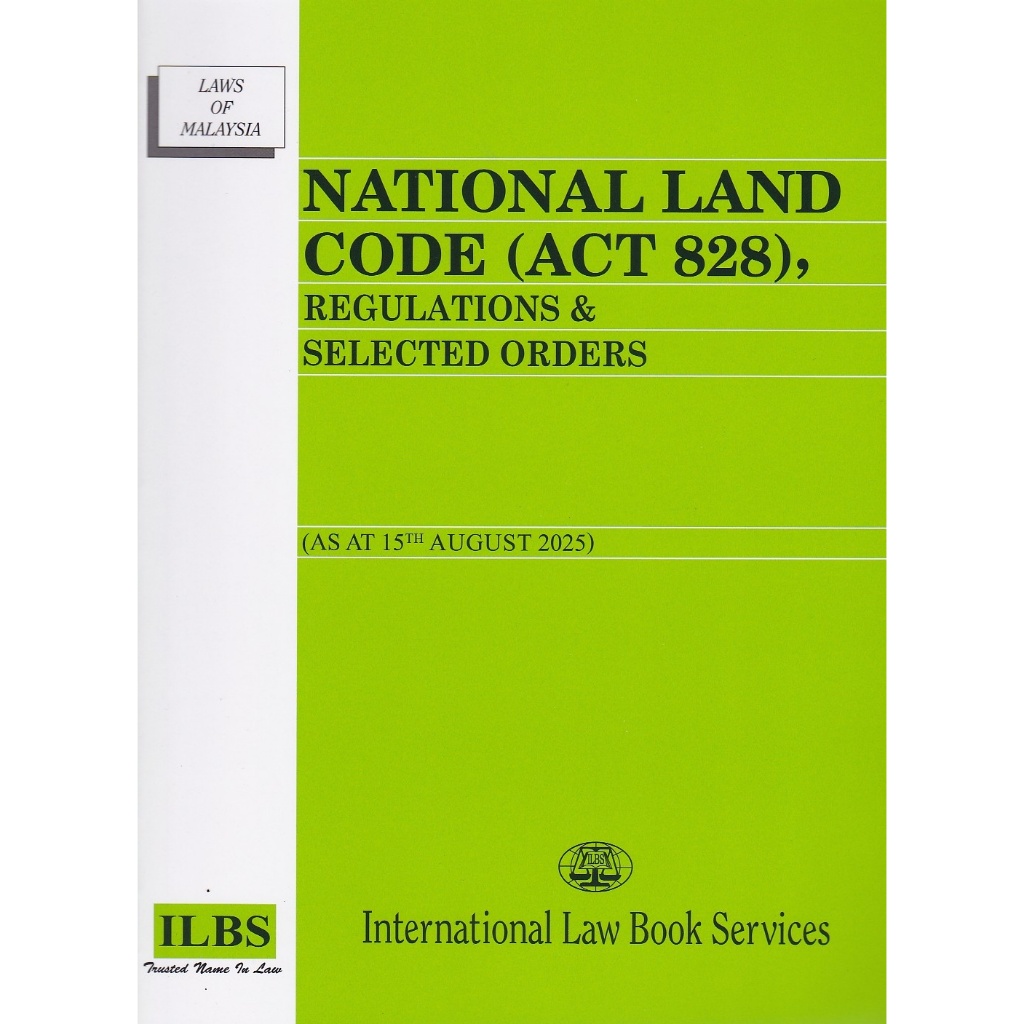 National Land Code (Act 828), Regulations & Selected Orders (As at 15th ...