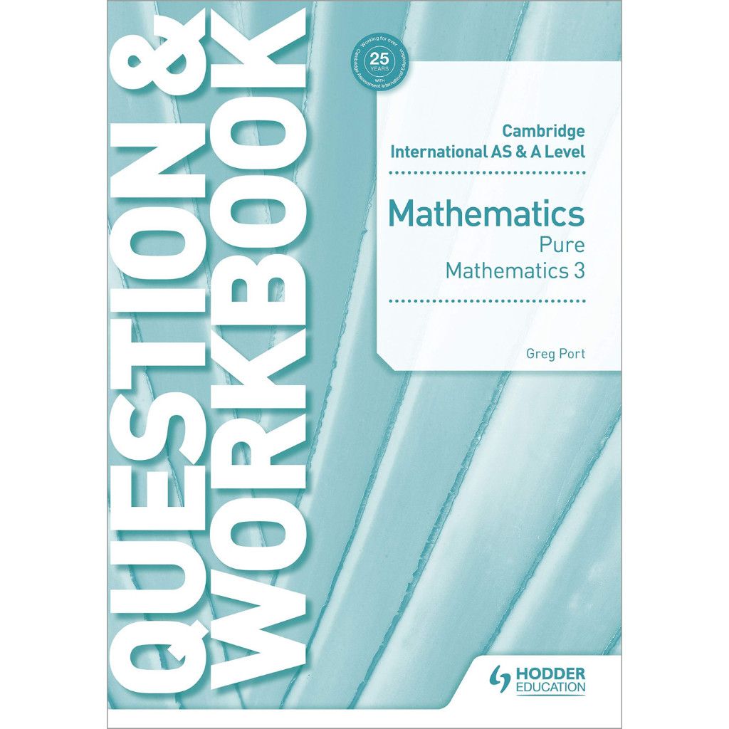 Cambridge International AS & A Level Mathematics Pure Mathematics 3 ...