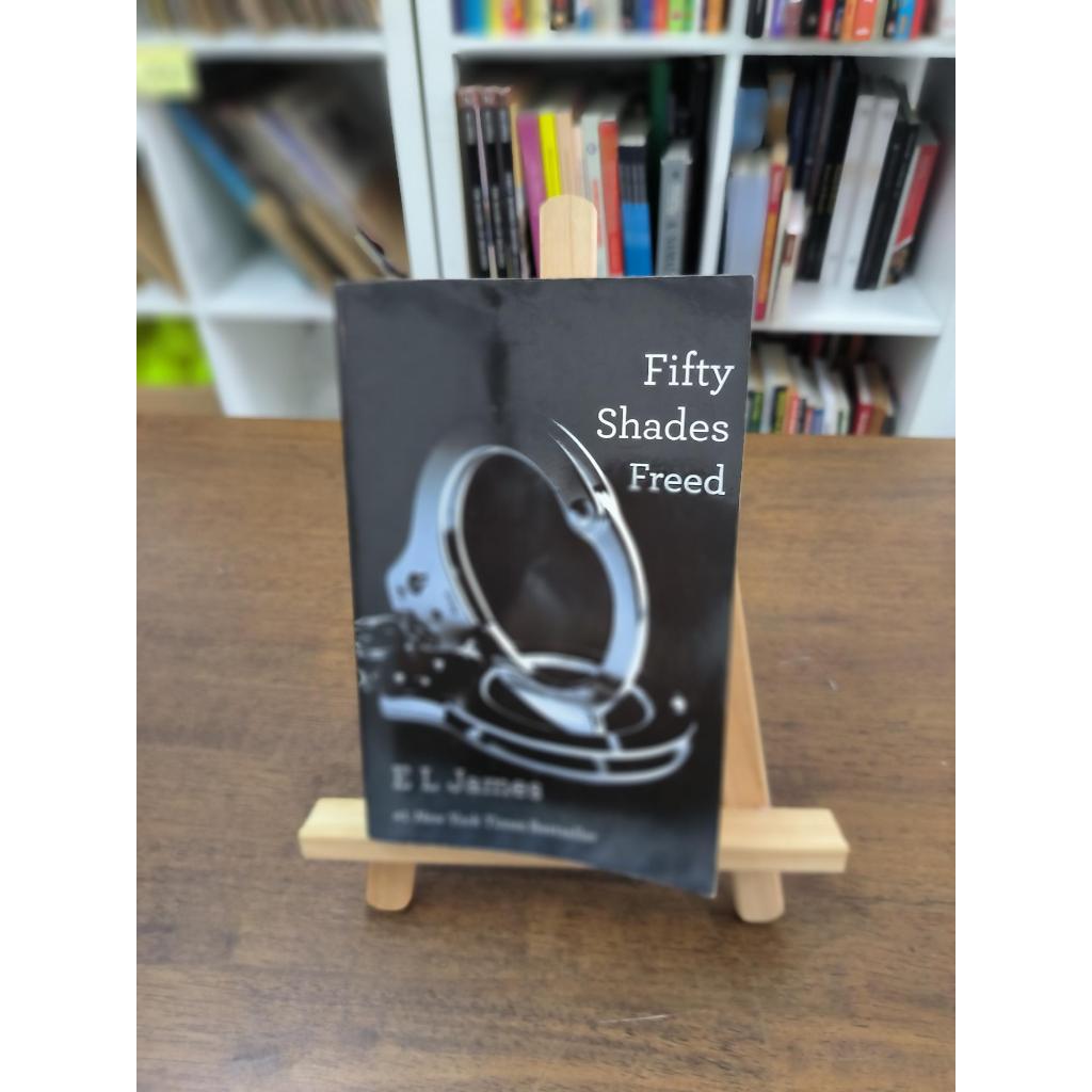 Fifty Shades Freed : Book Three of the Fifty Shades Trilogy by E L ...
