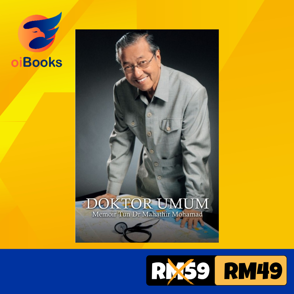 Doktor Umum: Memoir Tun Dr Mahathir Mohamad (A Doctor in the House ...