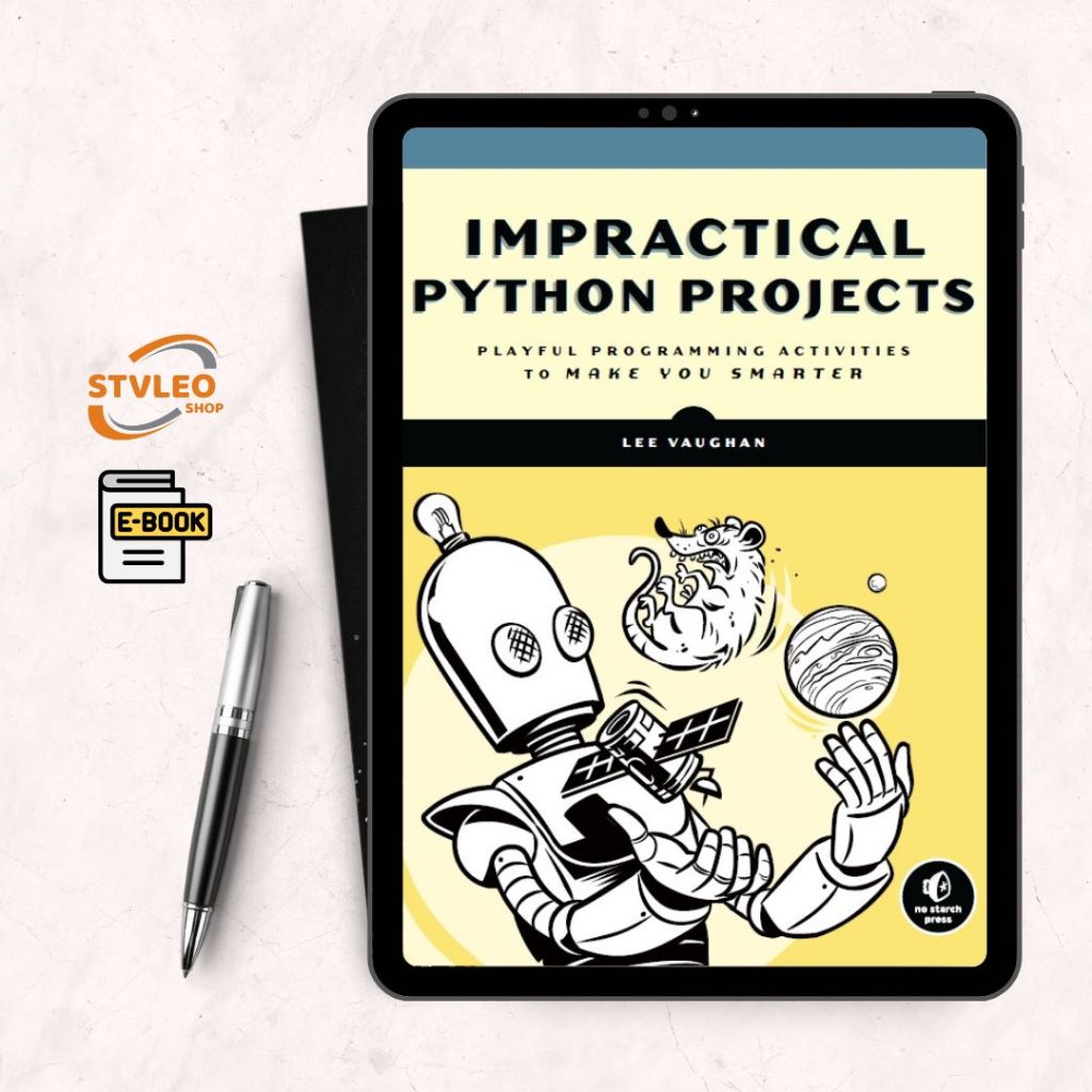 Impractical Python Projects: Playful Programming Activities to Make You Smarter | Shopee Malaysia