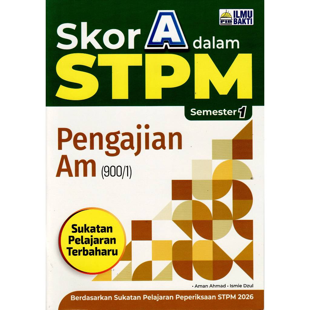 BUKU LATIHAN : SKOR A DALAM STPM SEMESTER 1 PENGAJIAN AM (900/1 ...