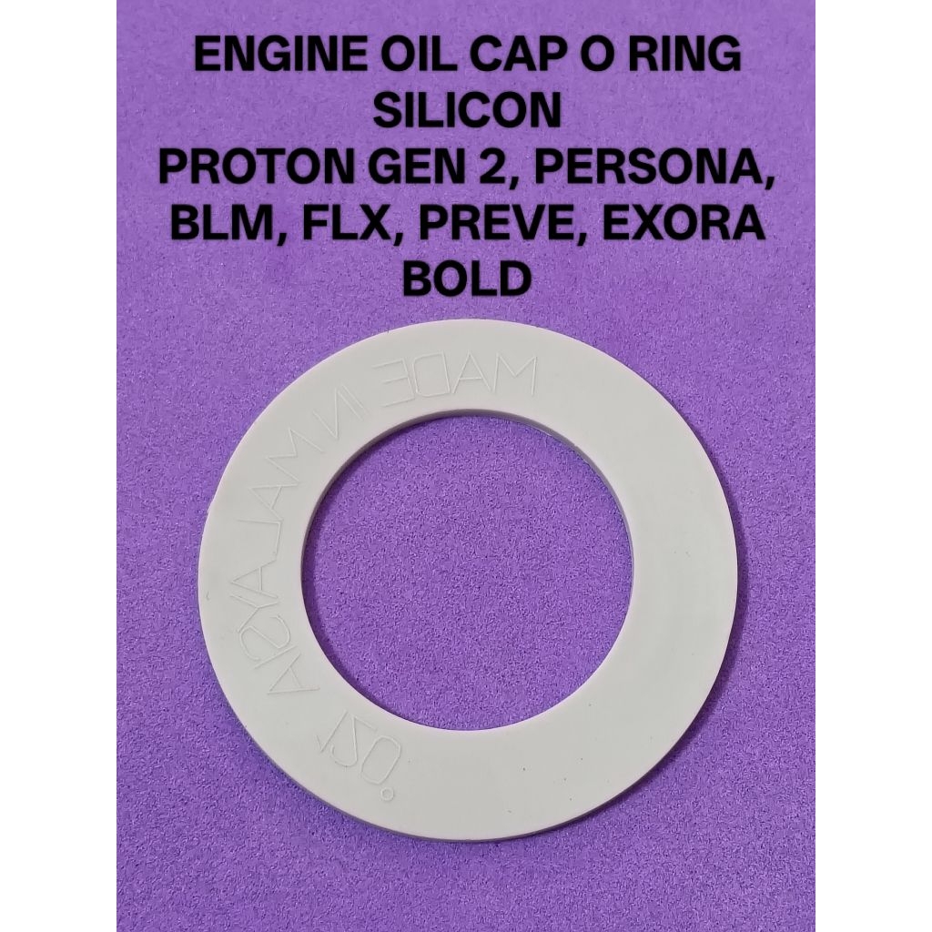 ENGINE OIL CAP O RING PROTON GEN 2, PERSONA, BLM, FLX, PREVE, EXORA ...