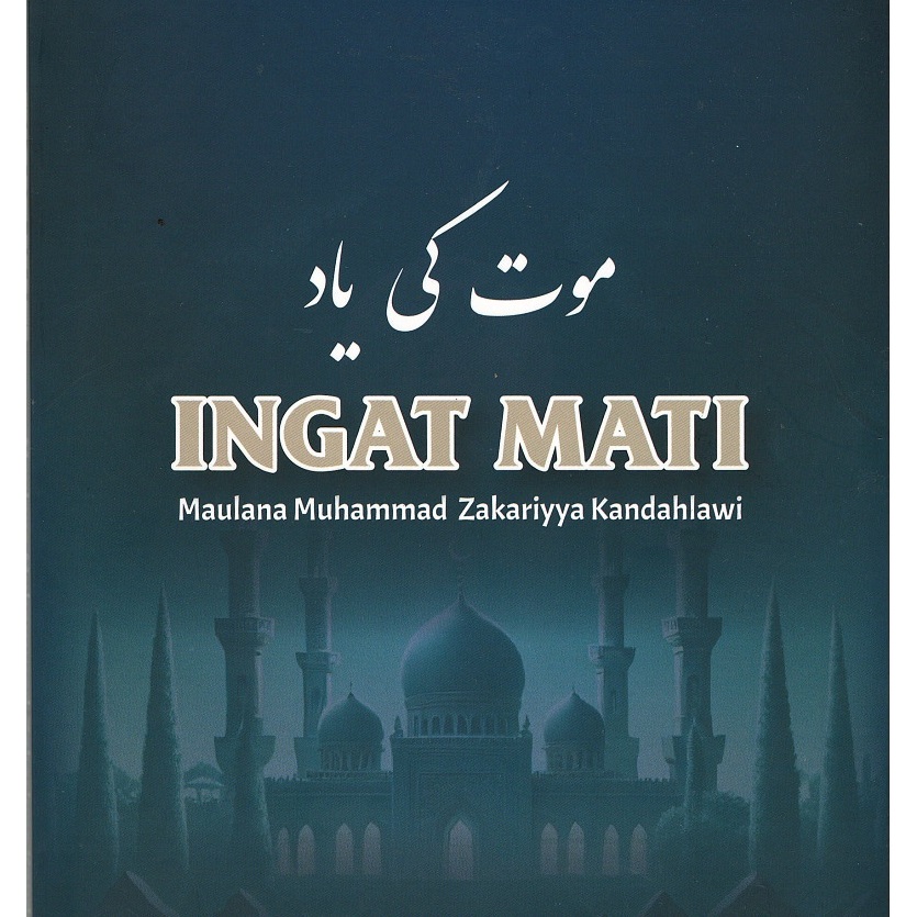 INGAT MATI - MAULANA MUHAMMAD ZAKARIYYA KANDAHLAWI | Shopee Malaysia