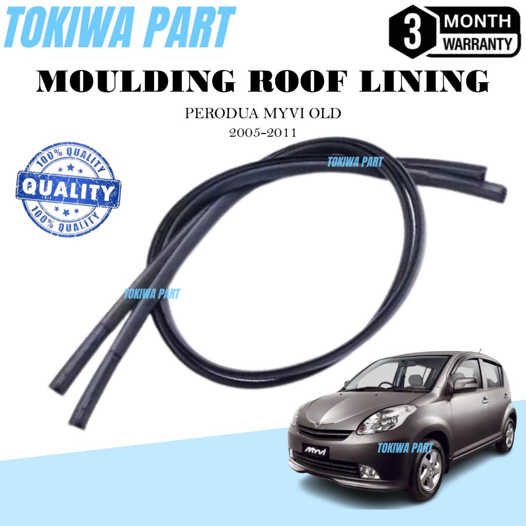 PERODUA MYVI OLD 2005-2011 ROOF MOULDING ROOF LINING RUBBER GETAH ...