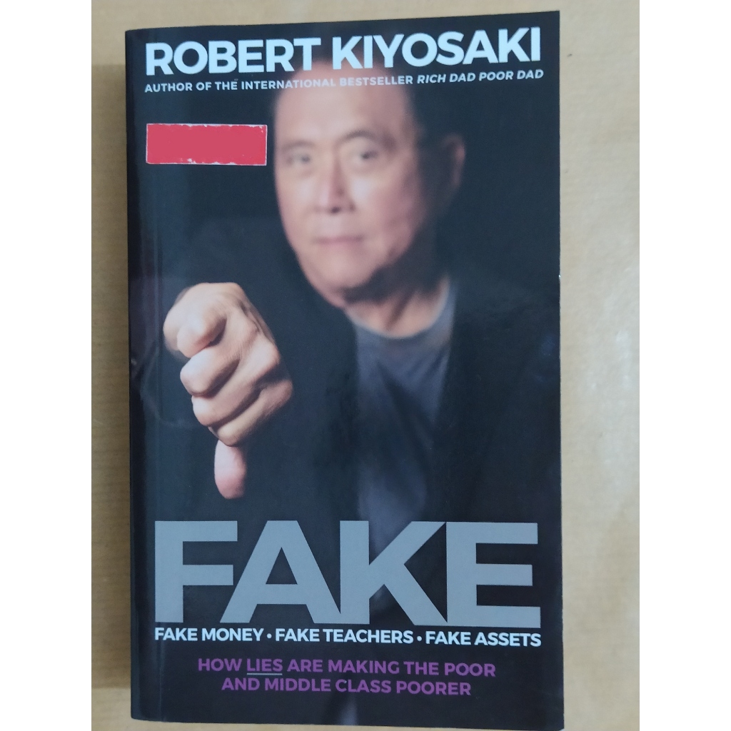 FAKE (Fake Money, Fake Teachers, Fake Assets) by Robert Kiyosaki ...