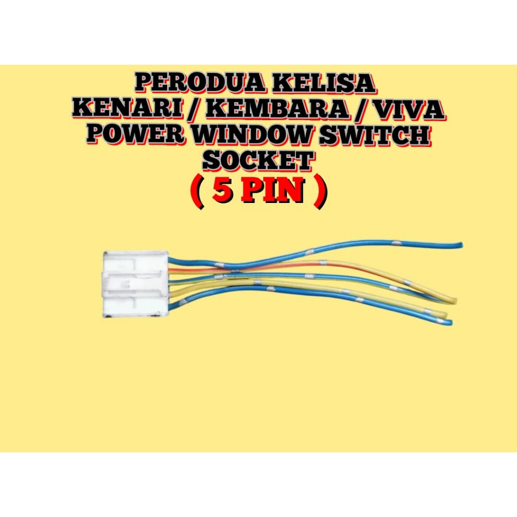 Suis Soket Pintu / Power Window Switch Socket (5Pin) Perodua Kelisa ...