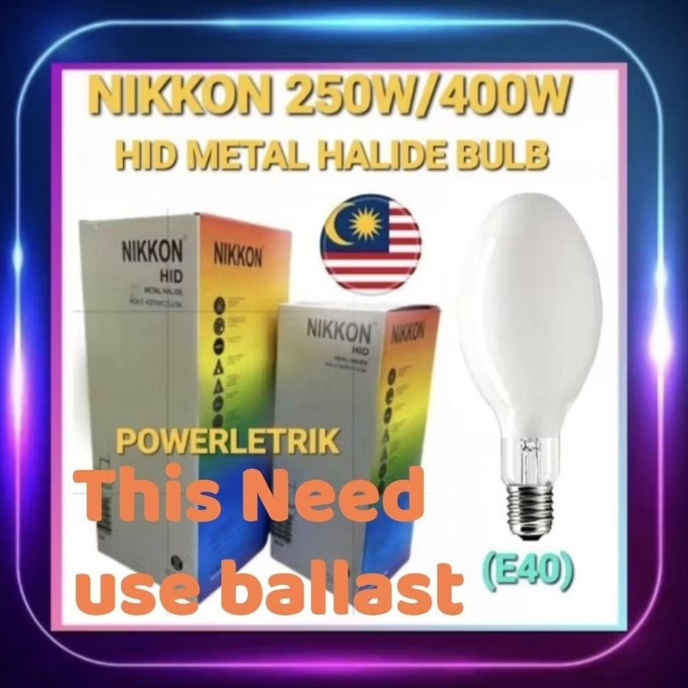 NIKKON HQI-E 250W/400W METAL HALIDE LAMP BULB (E40)-DAYLIGHT/NIKKON HID ...