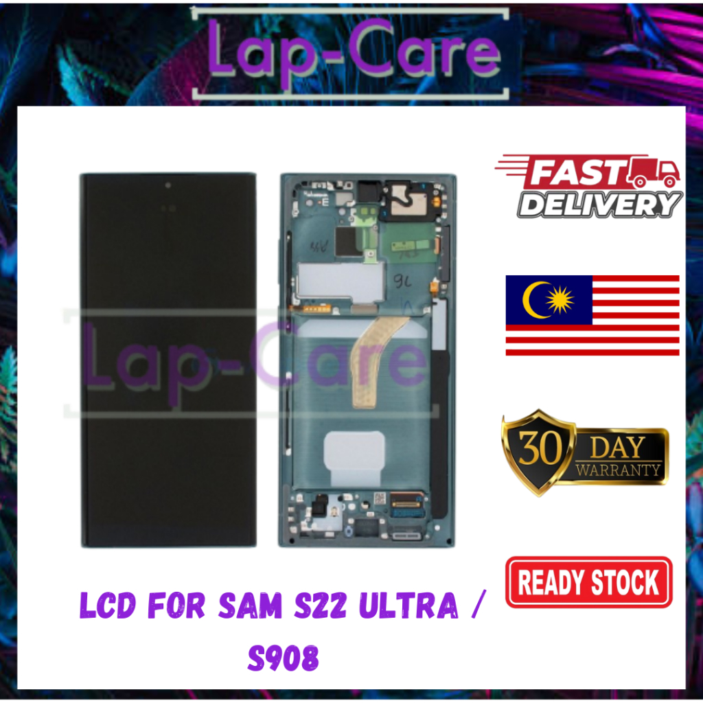 [Lap-Care] SAM S22 ULTRA / S908 WITH FRAME COMPATIBLE LCD DISPLAY TOUCH ...