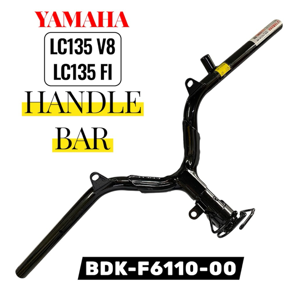 YAMAHA LC135 V8 LC135 FI LC FI HANDLE BAR HANDLE STEERING BAR BDK-F6110 ...