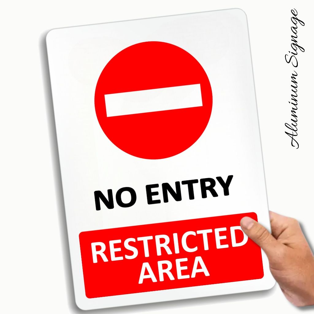No Entry Restricted Area - Aluminum Signage(Pearl surface) or Sticker ...
