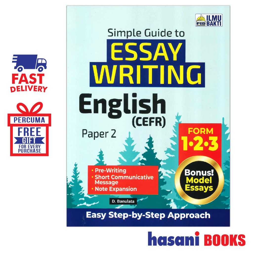 Hasani PIB Simple Guide To Essay Writing English (CEFR) Paper 2 Form 1. ...