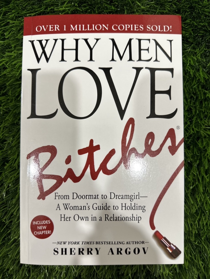 (Ready Stock) Why Men Love Bitches : From Doormat to Dreamgirl-A Woman ...