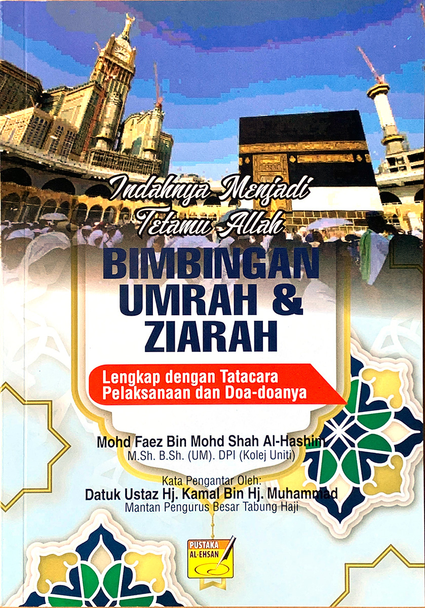 Indahnya Menjadi Tetamu Allah: BIMBINGAN UMRAH & ZIARAH Lengkap dengan ...