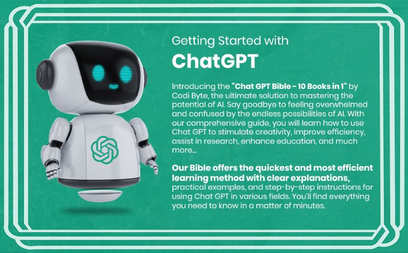 Codi Byte Chat GPT Bible - 10 Books in 1: Everything You Need to Know about AI and Its ...