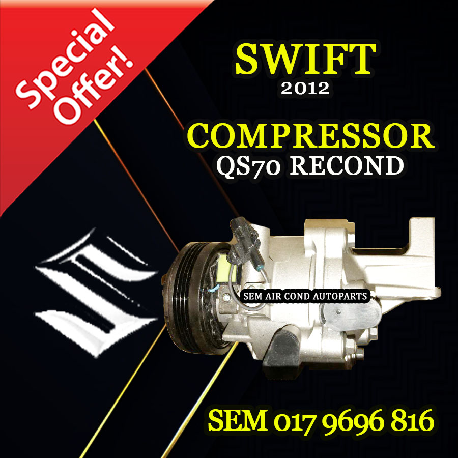 SUZUKI SWIFT NEW MODEL 2012 YEAR RECOND COMPRESSOR (CAR AIRCOND SYSTEM) IMPORT QS70 | Shopee ...