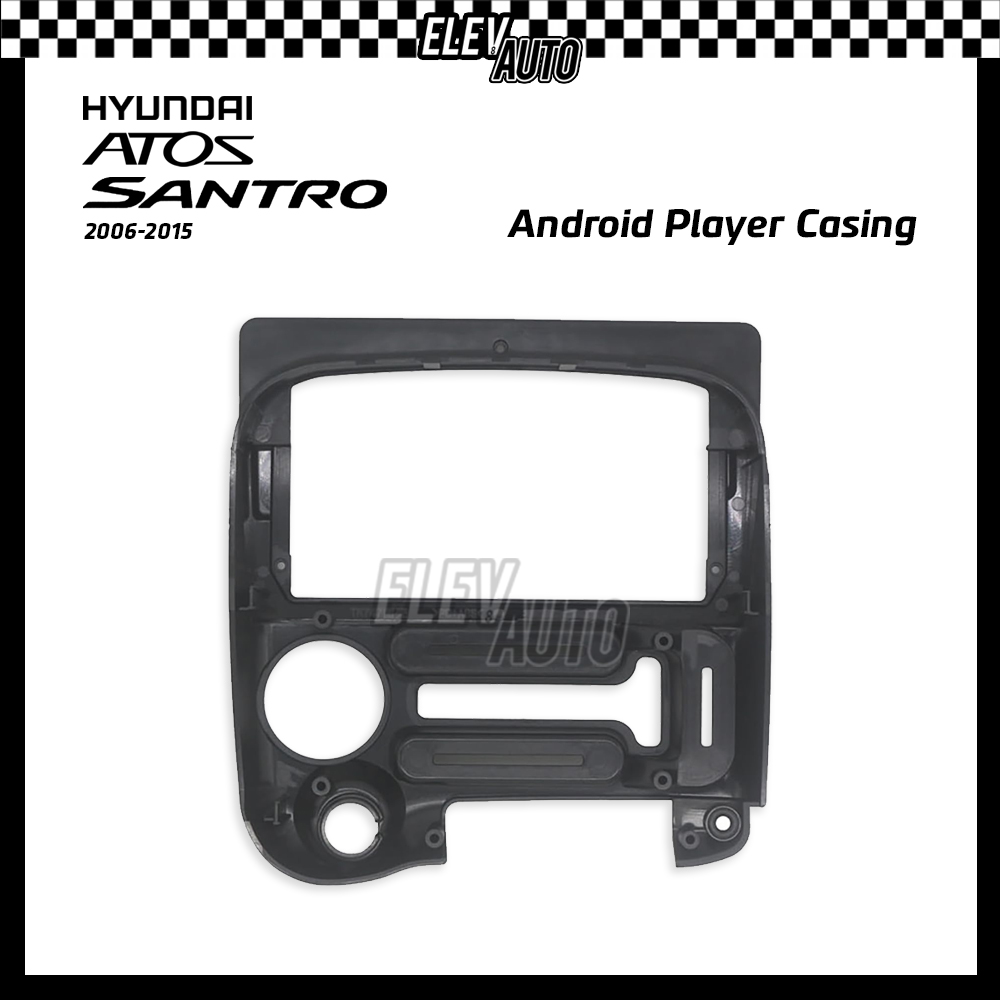 Hyundai Atos Santro 2006-2015 9" Android Player Casing Installation ...