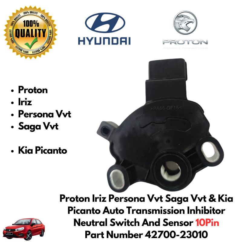 Proton Iriz Persona Vvt Saga Vvt Kia Picanto Transmission Inhibitor ...