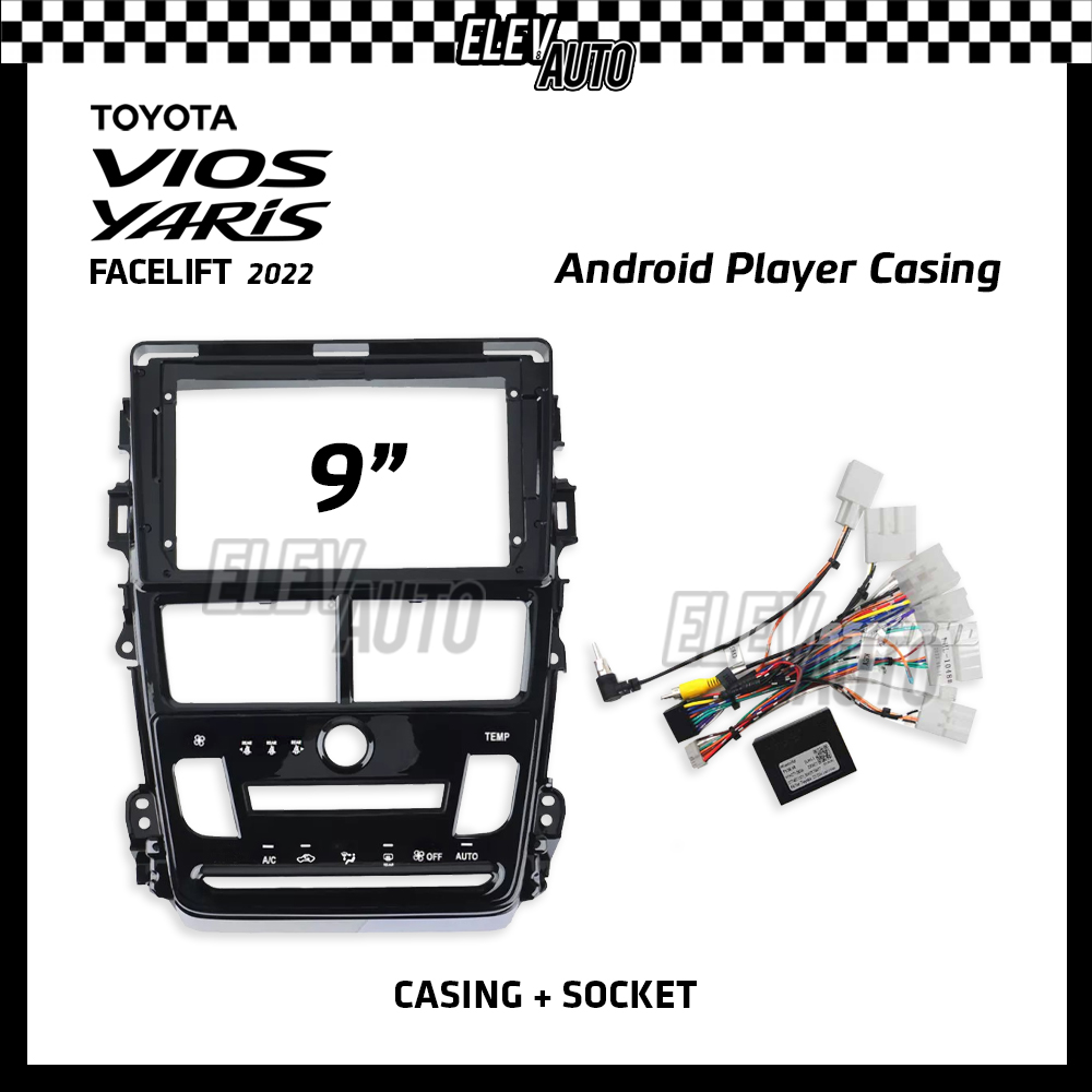 Toyota Vios Yaris FL Facelift 2022 9" Android Player Casing With Socket ...