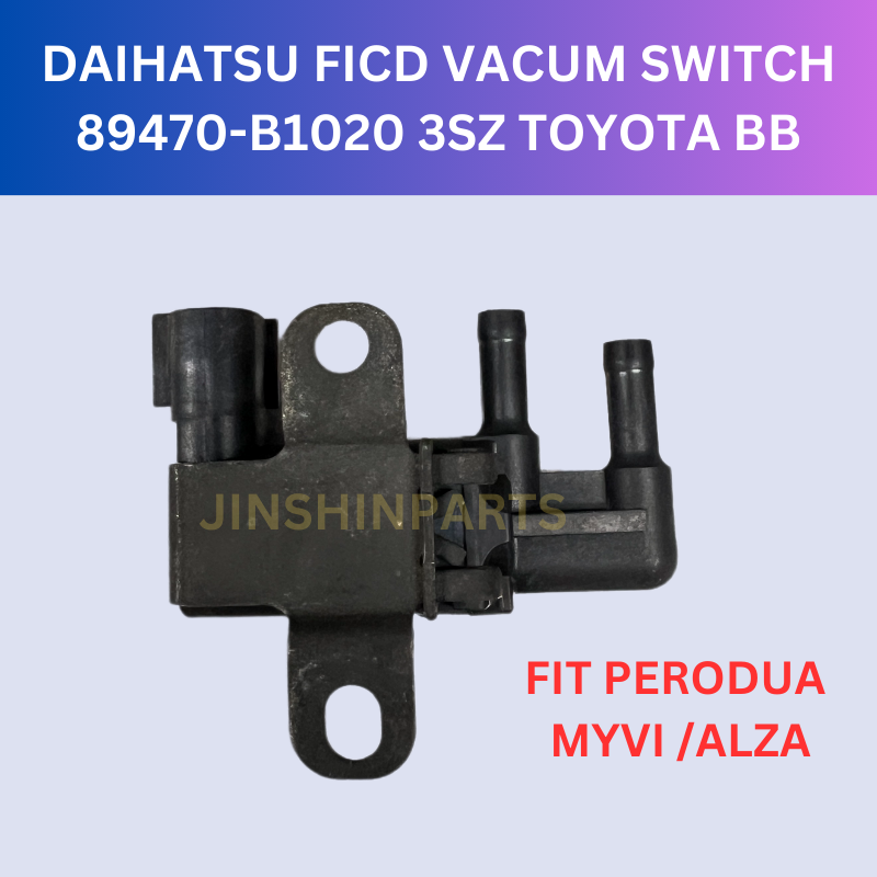 TOYOTA BB PASSO FICD PERODUA ALZA MYVI 1.5 VACUUM SWITCH 3SZ K3 FICD ...