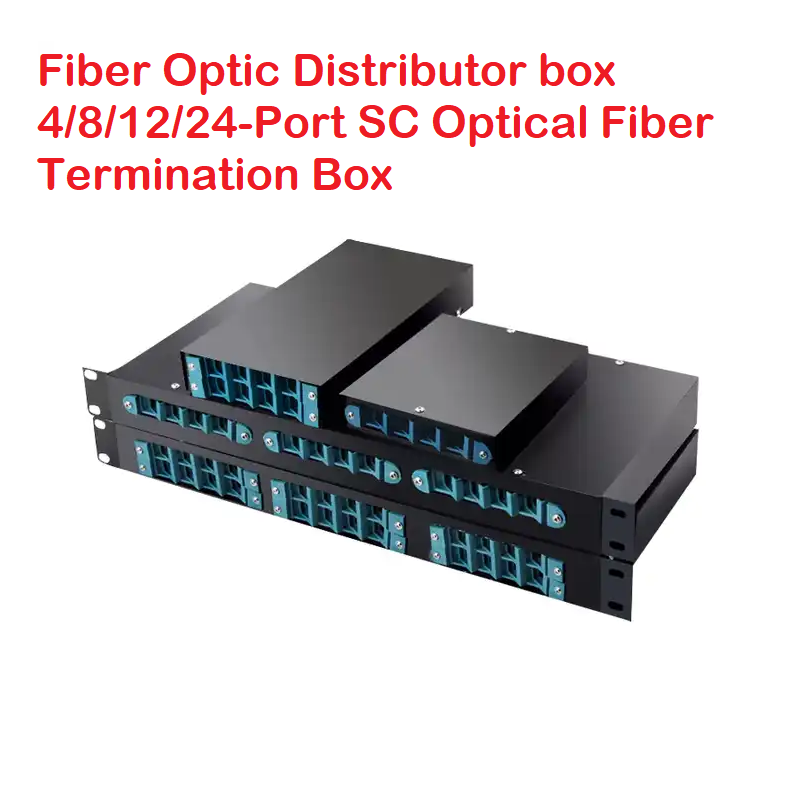 Fiber Optic Distributor box 4/8/12/24-Port SC Optical Fiber Termination ...