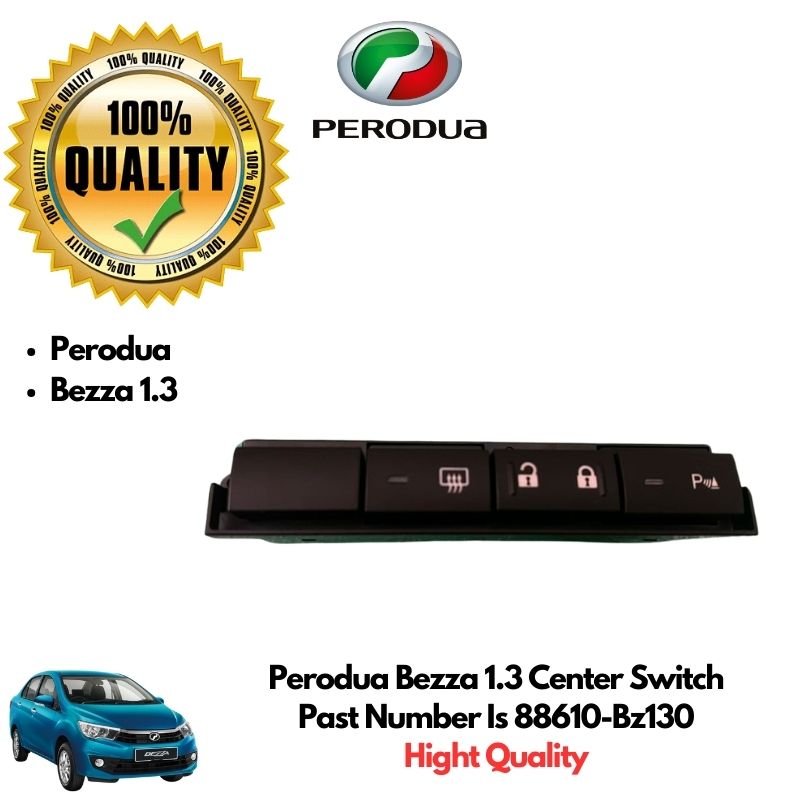 Perodua Bezza 1.3 1.3Av 1.0 Center Switch Hight Quality | Shopee Malaysia