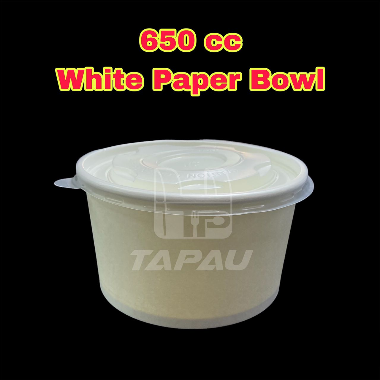 TAPAU - 650cc Disposable Paper Bowl ( 50pcs± ) White 650cc PAPER BOWL ...