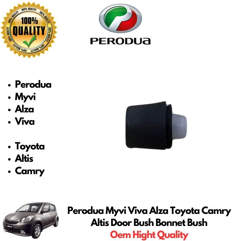 Perodua Myvi Viva Alza Toyota Camry Altis Door Bush Bonnet Bush ...