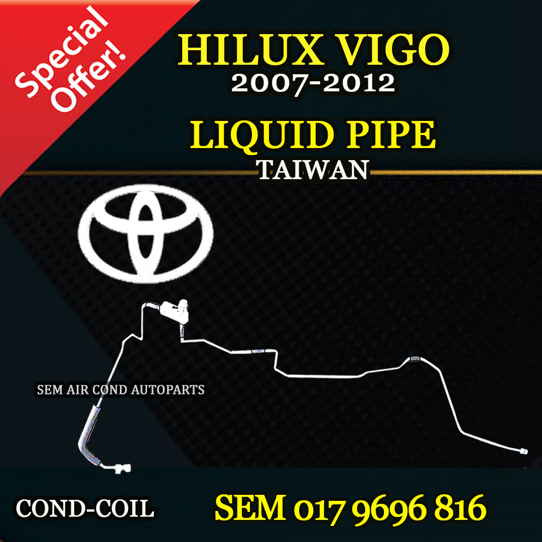 TOYOTA HILUX VIGO 2007-2012 YEAR TAIWAN NEW COND-COIL LIQUID PIPE/ PAIP ...