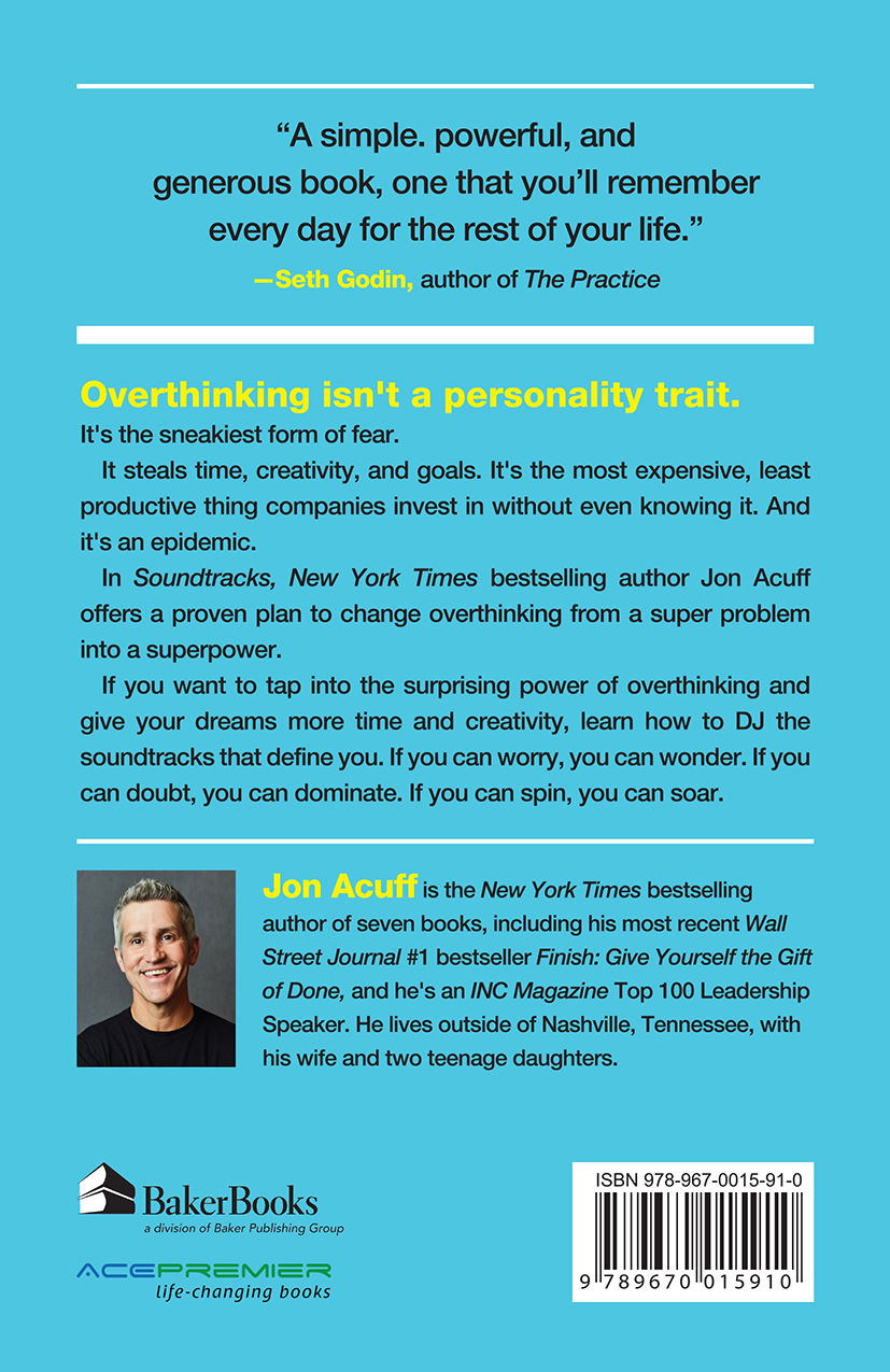 Soundtracks: The Surprising Solution to Overthinking by Jon Acuff ...