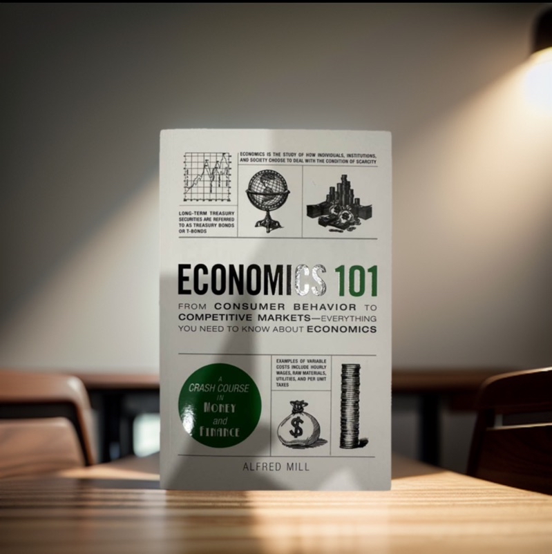 (Ready Stock) Economics 101: From Consumer Behavior to Competitive ...
