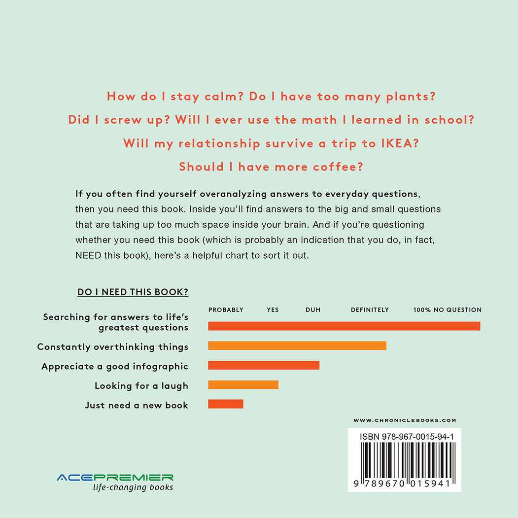 Am I Overthinking This? Over-answering life’s questions in 101 charts ...