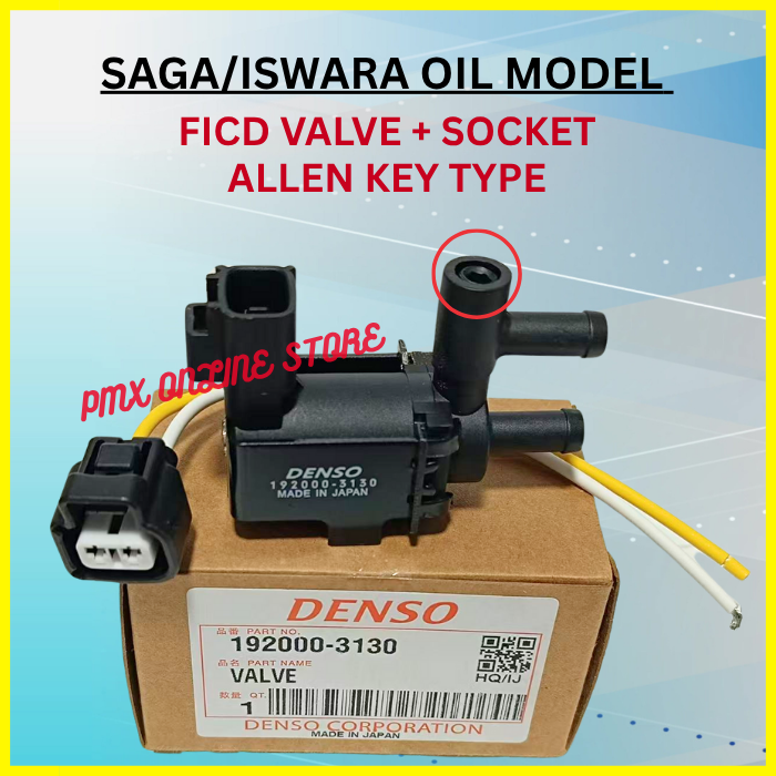 PROTON SAGA ,ISWARA OIL MODEL DENSO FICD VALVE + SOCKET ,FICD VACUUM ...