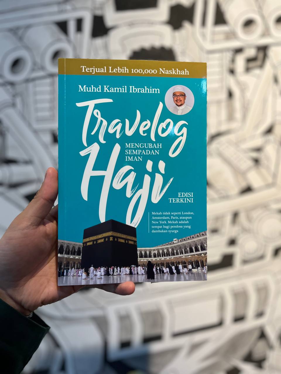 Travelog Haji: Mengubah Sempadan Iman - Edisi Terkini | Muhd Kamil ...