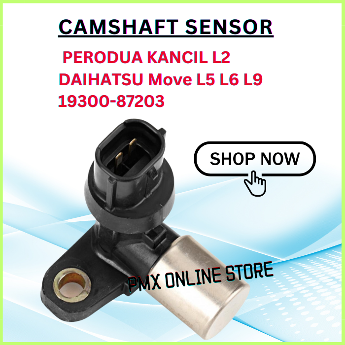 TOYOTA AVANZA 1.3, KANCIL L2, MOVE L5 L6 L9 CAMSHAFT SENSOR 2PIN 19300 ...
